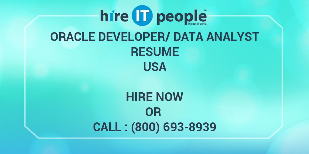 Oracle Developer/Data Analyst Resume - Hire IT People - We get IT done