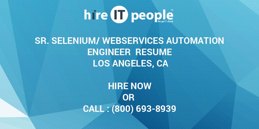 Sr. Selenium/WebServices Automation Engineer Resume Los Angeles, CA ...