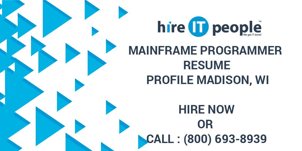 Mainframe Programmer Resume Profile Madison, WI - Hire IT People - We ...