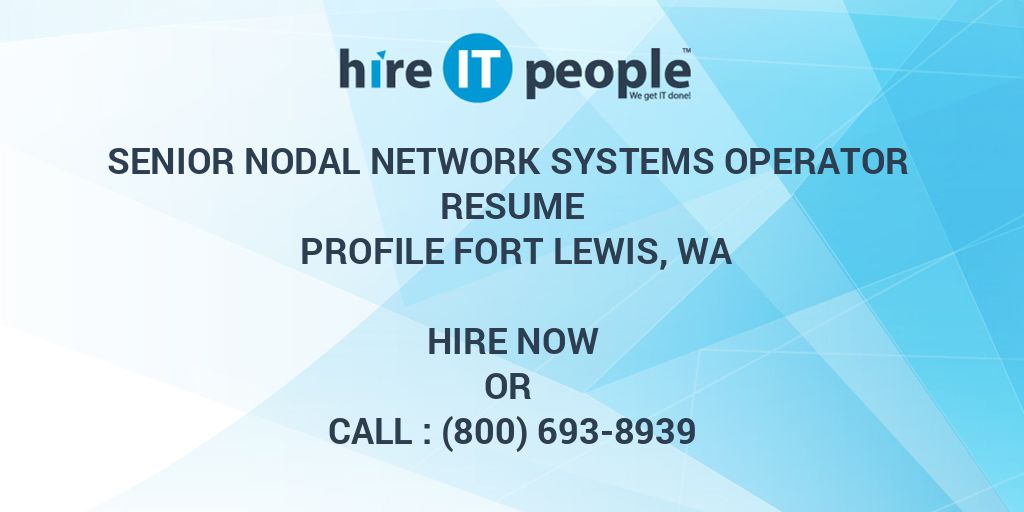 Senior Nodal Network Systems Operator Resume Profile Fort Lewis, WA ...