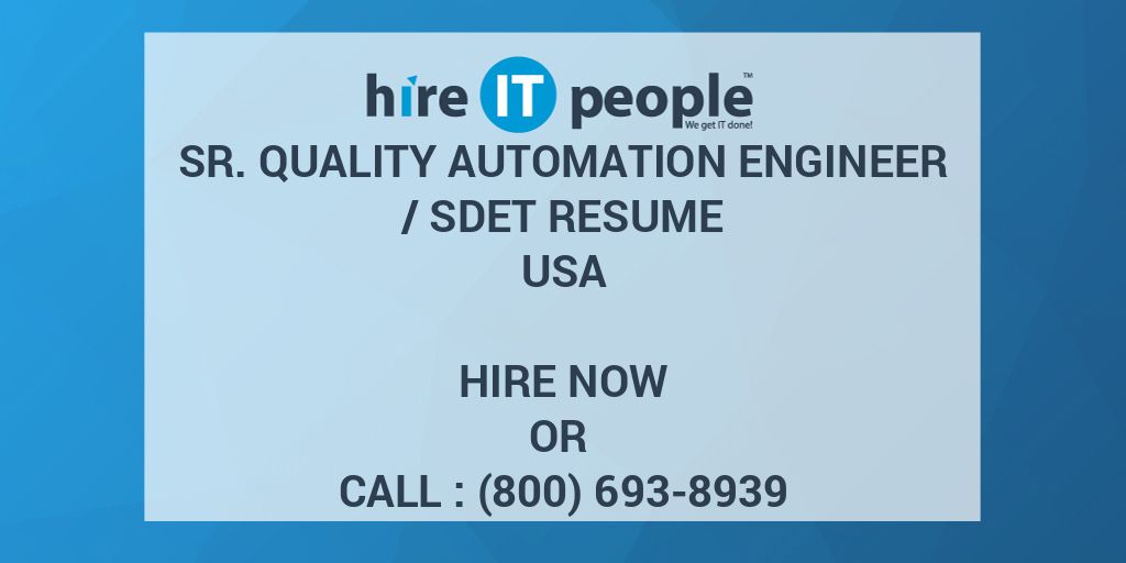 Sr. Quality Automation Engineer /SDET Resume - Hire IT People - We get ...