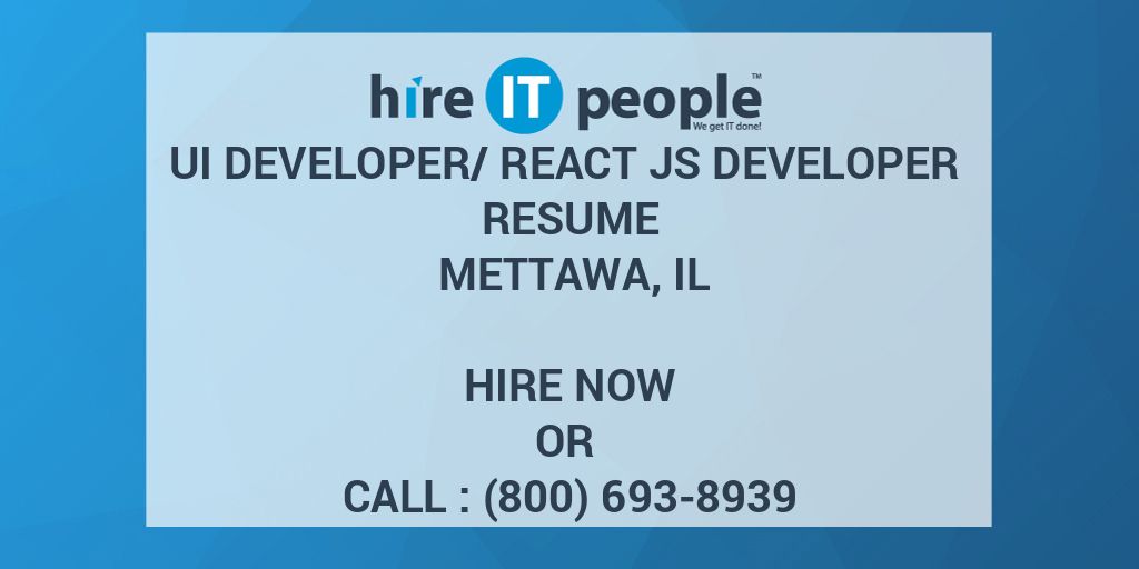 UI Developer/React JS Developer Resume Mettawa, IL - Hire IT People ...