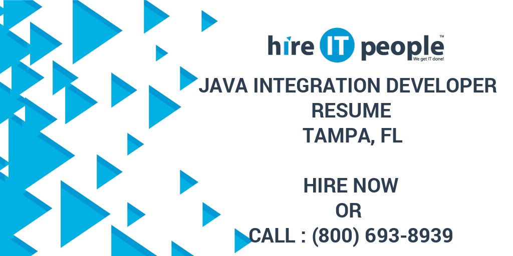 Java Integration Developer Resume Tampa, FL - Hire IT People - We get IT done
