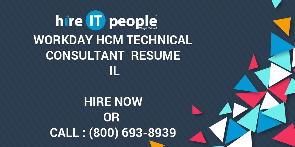 Workday HCM Technical Consultant Resume IL - Hire IT People - We get IT ...