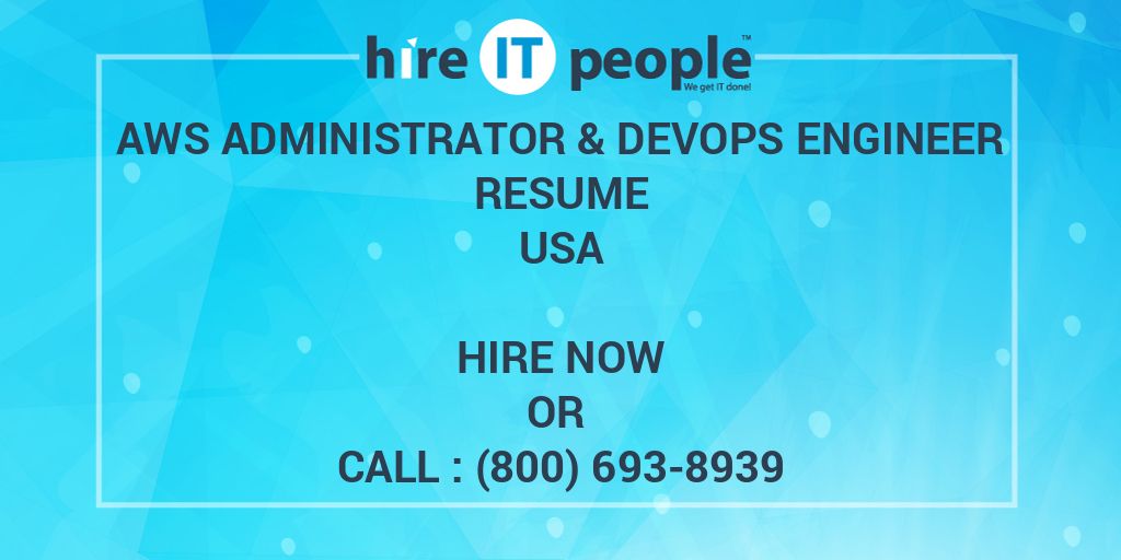 AWS Administrator & DevOps Engineer Resume - Hire IT People - We get IT ...
