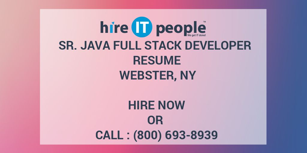 Sr. Java Full Stack Developer Resume Webster, NY - Hire IT People - We ...