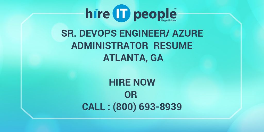 Sr. DevOps Engineer/Azure Administrator Resume Atlanta, GA - Hire IT ...