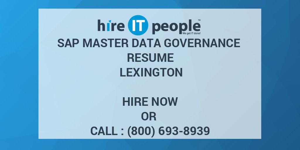 SAP Master Data Governance Resume Lexington - Hire IT People - We get ...