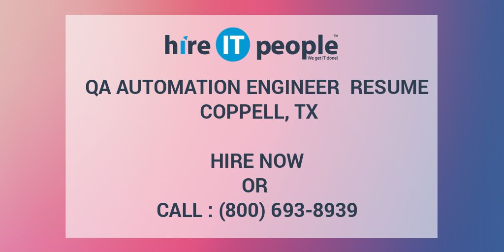 QA Automation Engineer Resume Coppell, TX - Hire IT People - We get IT done