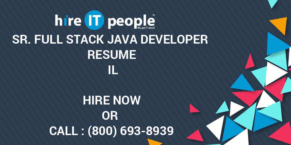 Sr. Full stack Java Developer Resume IL - Hire IT People - We get IT done