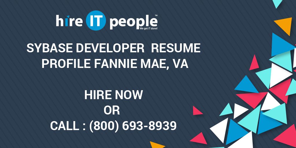 Sybase Developer Resume Profile Fannie Mae, VA - Hire IT People - We ...