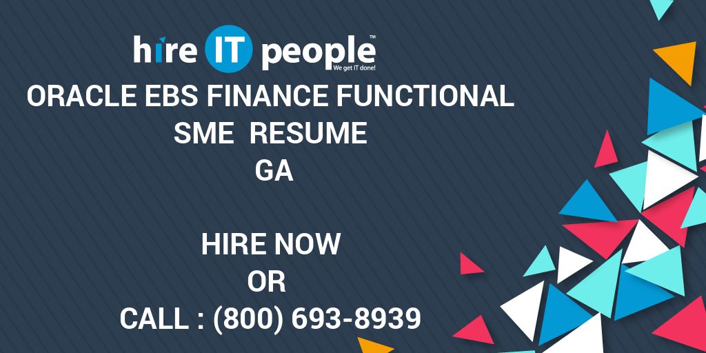 Oracle EBS Finance Functional SME Resume GA - Hire IT People - We get ...