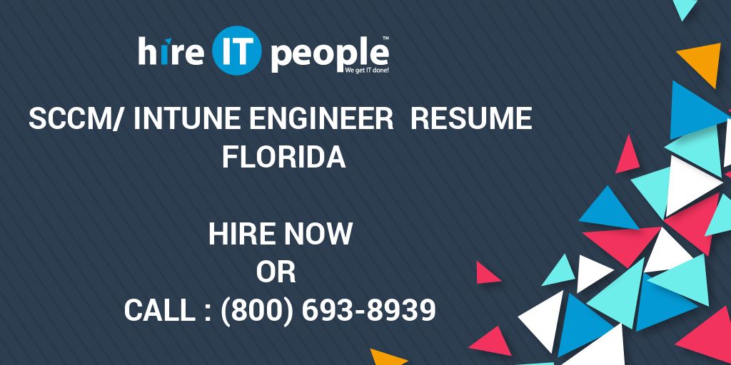 SCCM/Intune Engineer Resume Florida - Hire IT People - We get IT done