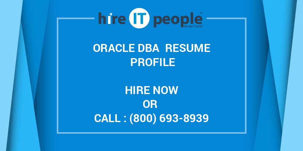 Oracle DBA Resume Profile - Hire IT People - We get IT done