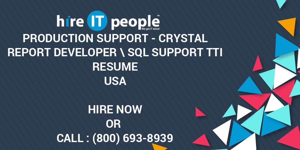 Production Support - Crystal Report Developer \ SQL Support TTI Resume ...