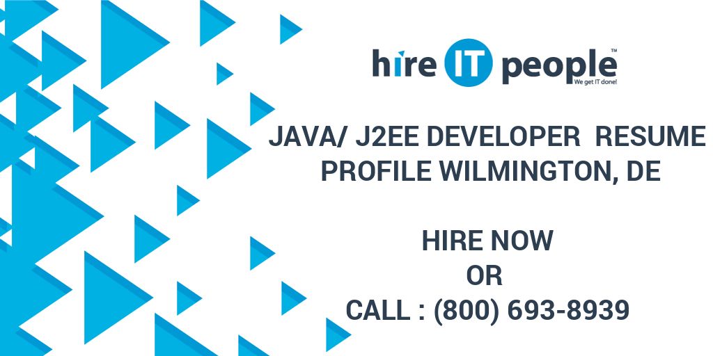 Java/J2EE Developer Resume Profile Wilmington, DE - Hire IT People - We ...