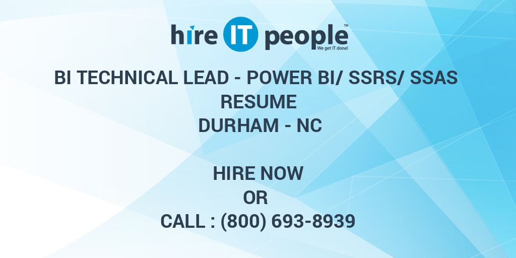 BI Technical Lead - Power BI/SSRS/SSAS Resume Durham - NC - Hire IT ...