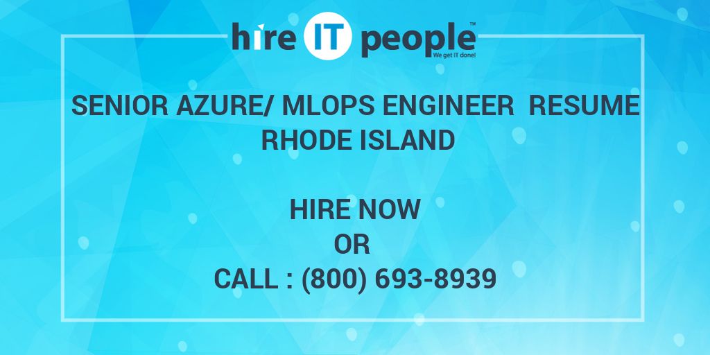 Senior Azure/MLOps Engineer Resume Rhode Island - Hire IT People - We ...