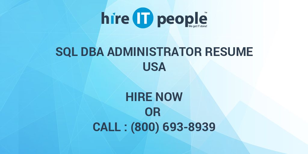 SQL DBA Administrator Resume - Hire IT People - We get IT done