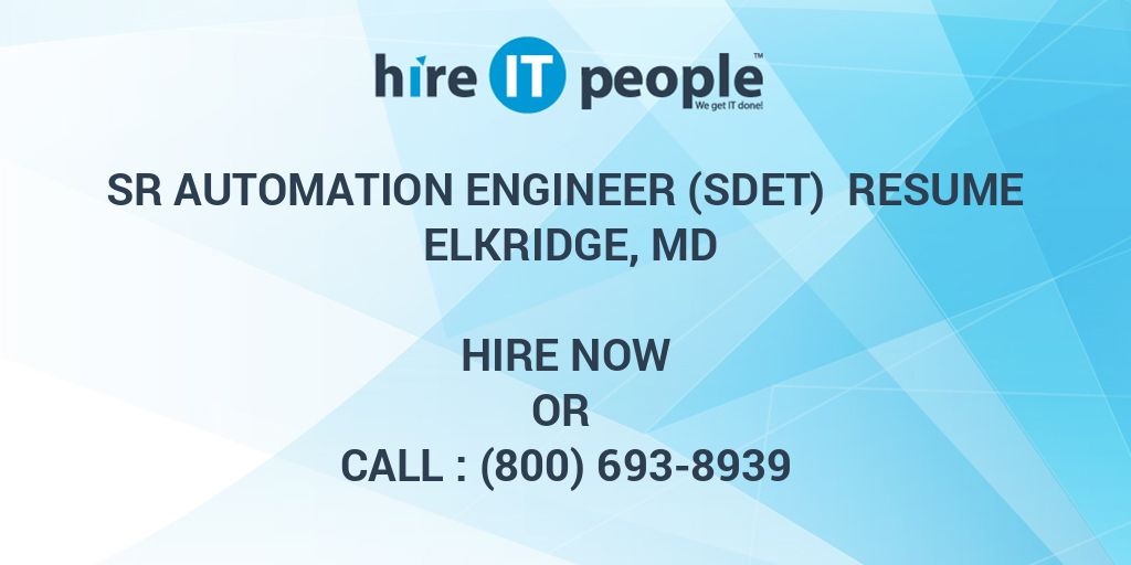 Sr Automation Engineer (SDET) Resume Elkridge, MD - Hire IT People - We ...