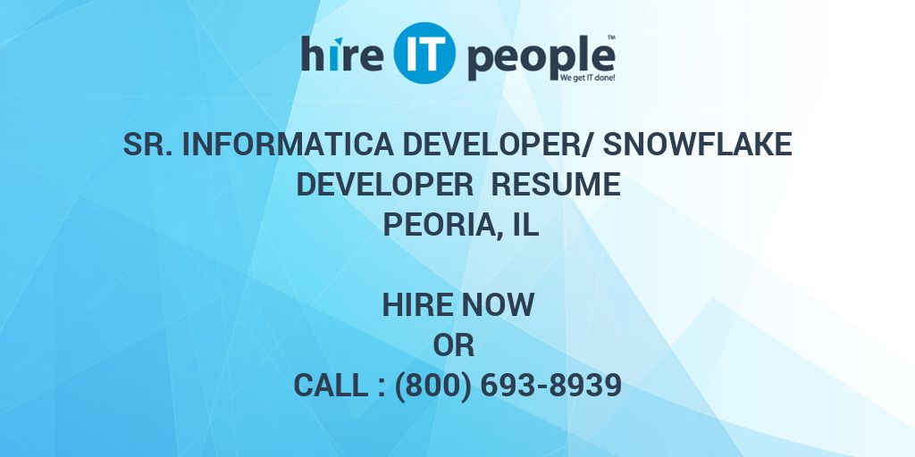 Sr. Informatica Developer/Snowflake Developer Resume Peoria, IL - Hire ...