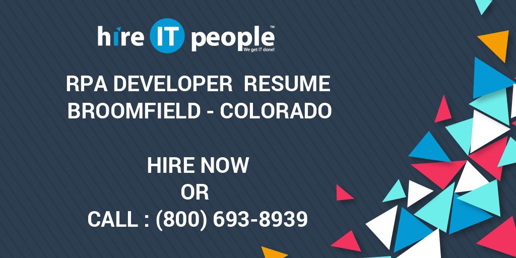 RPA Developer Resume Broomfield - Colorado - Hire IT People - We get IT ...