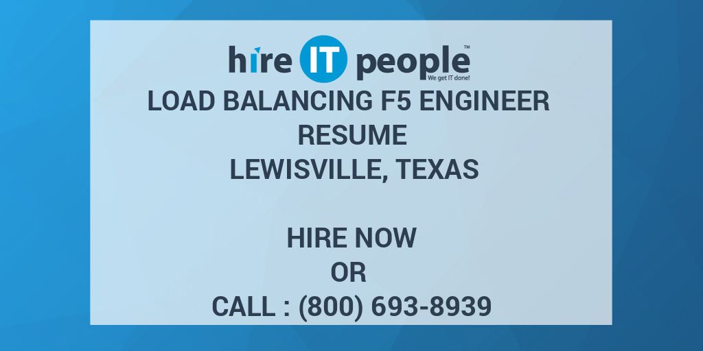 Load Balancing F5 Engineer Resume Lewisville, Texas - Hire IT People ...
