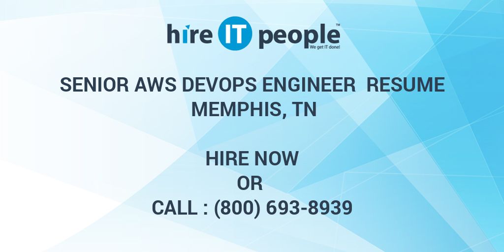 Senior AWS DevOps Engineer Resume Memphis, TN - Hire IT People - We get ...
