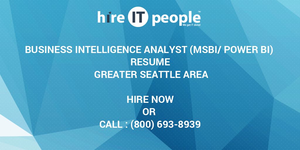 Business Intelligence Analyst (MSBI/Power BI) Resume Greater Seattle ...