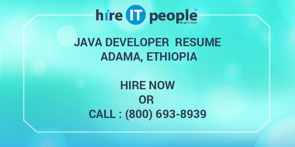 Java Developer Resume Adama, Ethiopia - Hire IT People - We get IT done