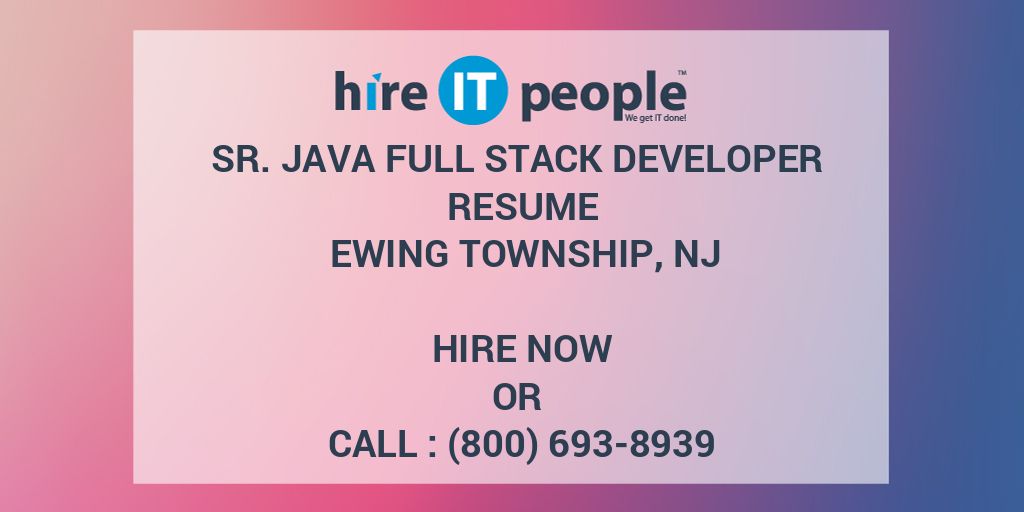 Sr. Java Full Stack Developer Resume Ewing Township, NJ - Hire IT ...