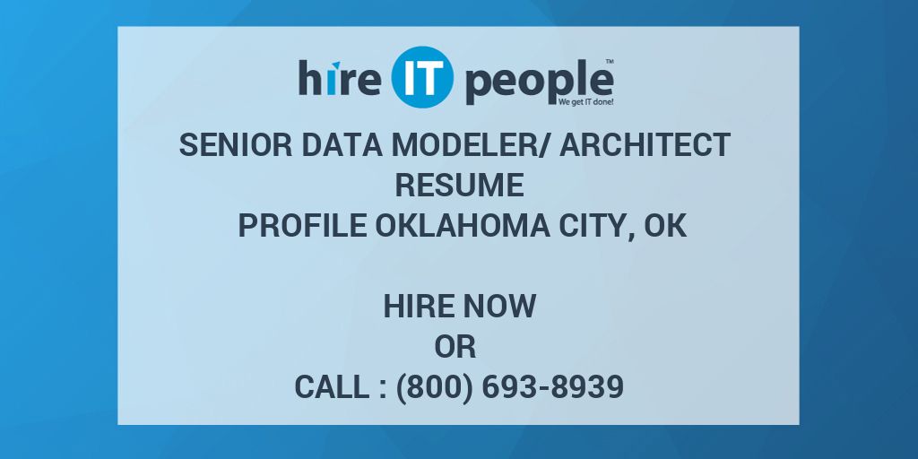 Senior Data Modeler/Architect Resume Profile Oklahoma City, OK - Hire ...