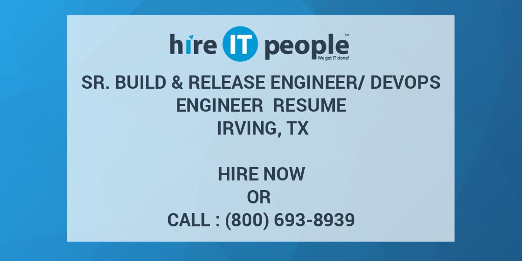 Sr. Build & Release Engineer/DevOps Engineer Resume Irving, TX - Hire ... Sr. Build & Release Engineer/DevOps Engineer Resume Irving, TX - Hire ...