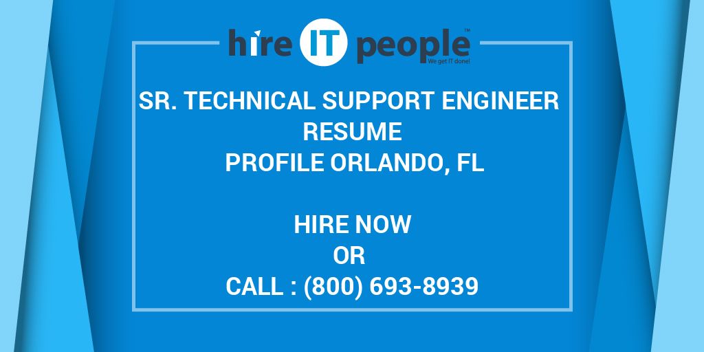 Sr Technical Support Engineer Resume Profile Orlando Fl Hire It 2915