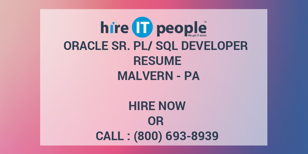 Oracle Sr. PL/SQL Developer Resume Malvern - PA - Hire IT People - We ...