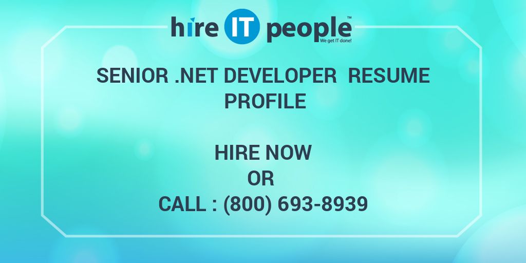 Senior .NET Developer Resume Profile - Hire IT People - We get IT done
