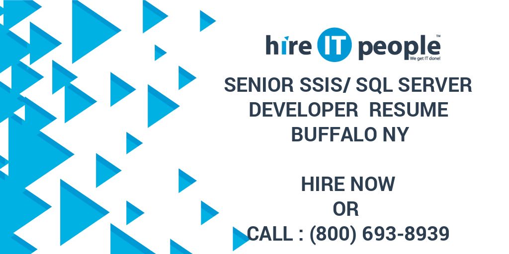 Senior SSIS/SQL server developer Resume Buffalo NY - Hire IT People ...