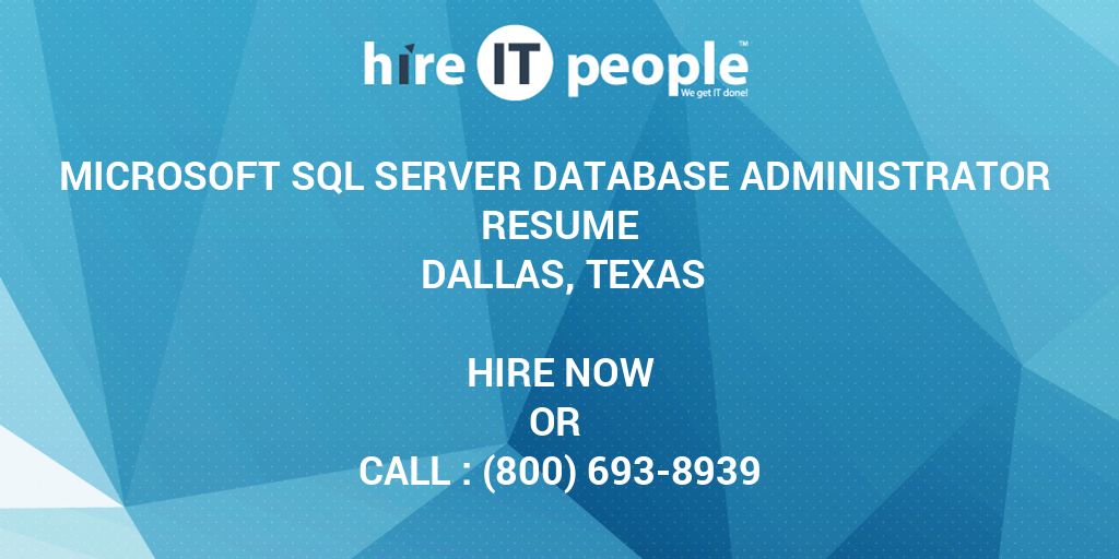 Microsoft SQL Server Database Administrator Resume Dallas, Texas - Hire ...