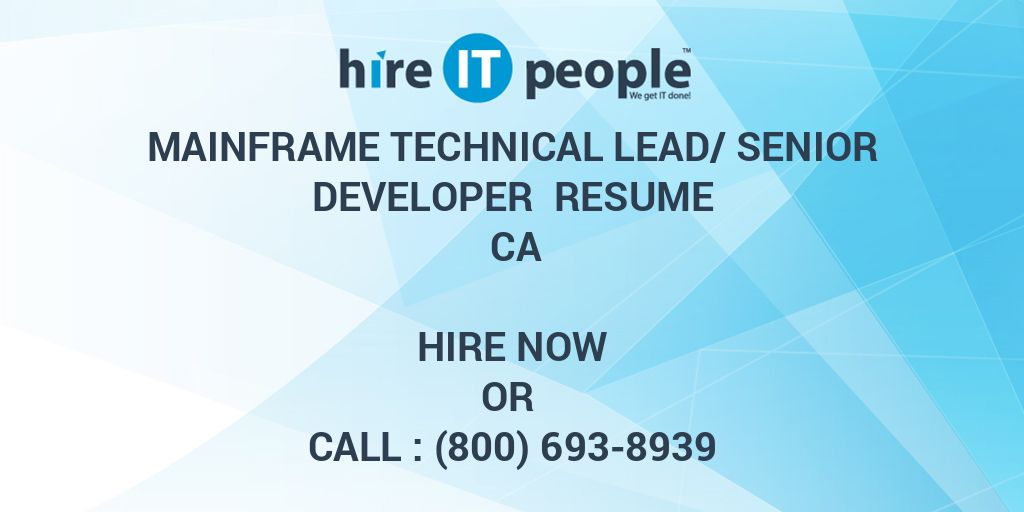 Mainframe Technical Lead/Senior Developer Resume CA - Hire IT People ...