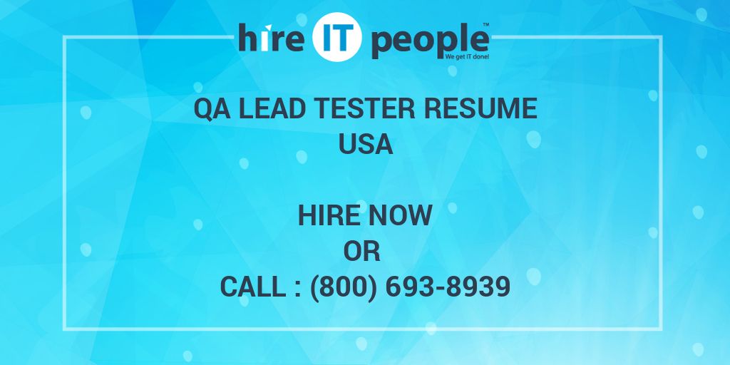 QA Lead Tester Resume - Hire IT People - We get IT done