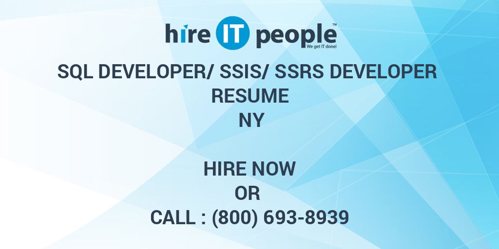 SQL Developer/SSIS/SSRS Developer Resume NY - Hire IT People - We get IT done