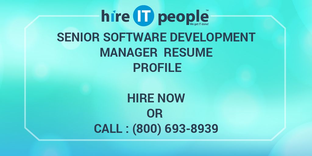 Senior Software Development Manager Resume Profile - Hire IT People ...