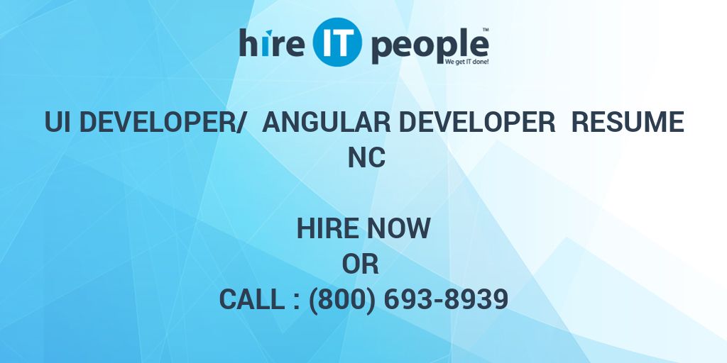 UI Developer/ Angular Developer Resume NC - Hire IT People - We get IT done