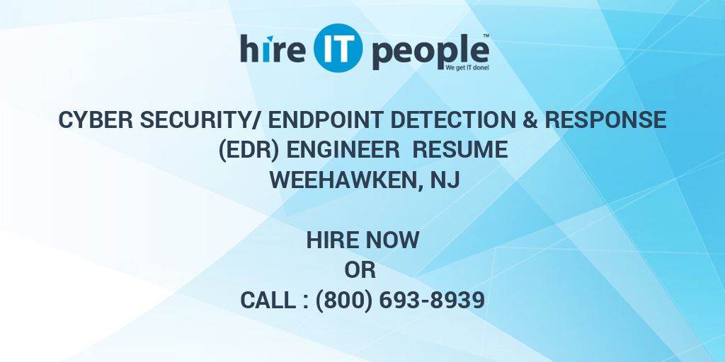 Cyber security/Endpoint Detection & Response (EDR) Engineer Resume ...
