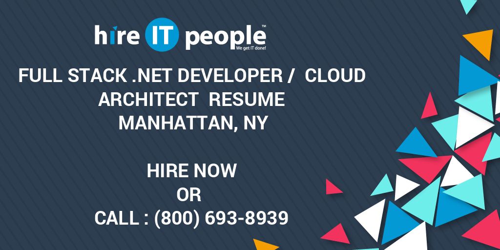 Full Stack .Net Developer / Cloud Architect Resume Manhattan, NY - Hire IT People - We get IT done