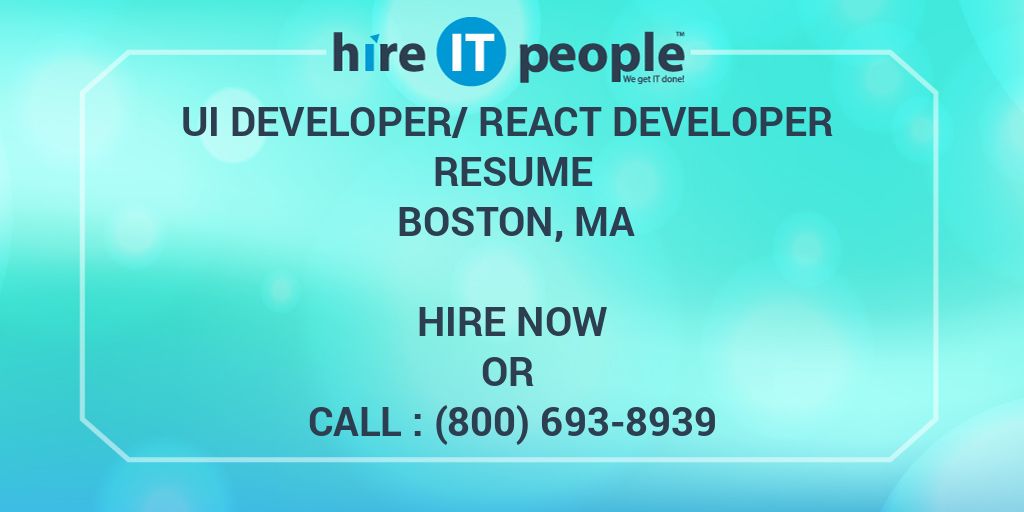 UI Developer/React Developer Resume Boston, MA - Hire IT People - We ...