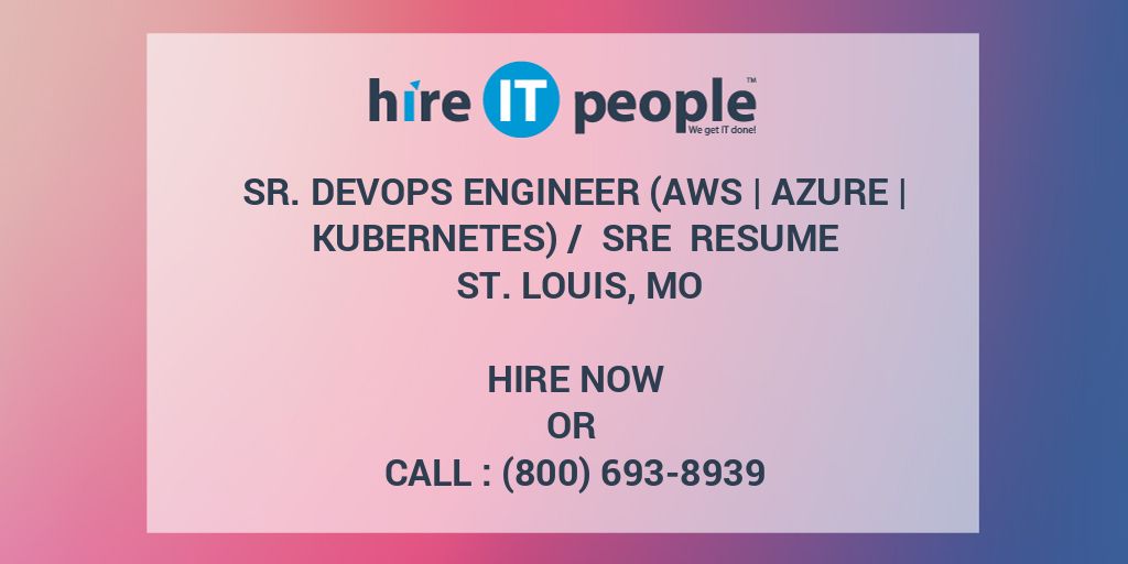 Sr. DevOps Engineer (AWS | Azure | Kubernetes) / SRE Resume St. Louis ...