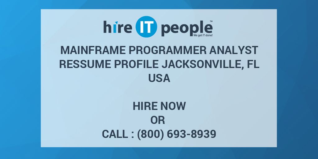 Mainframe Programmer Analyst Ressume Profile Jacksonville, FL - Hire IT People - We get IT done