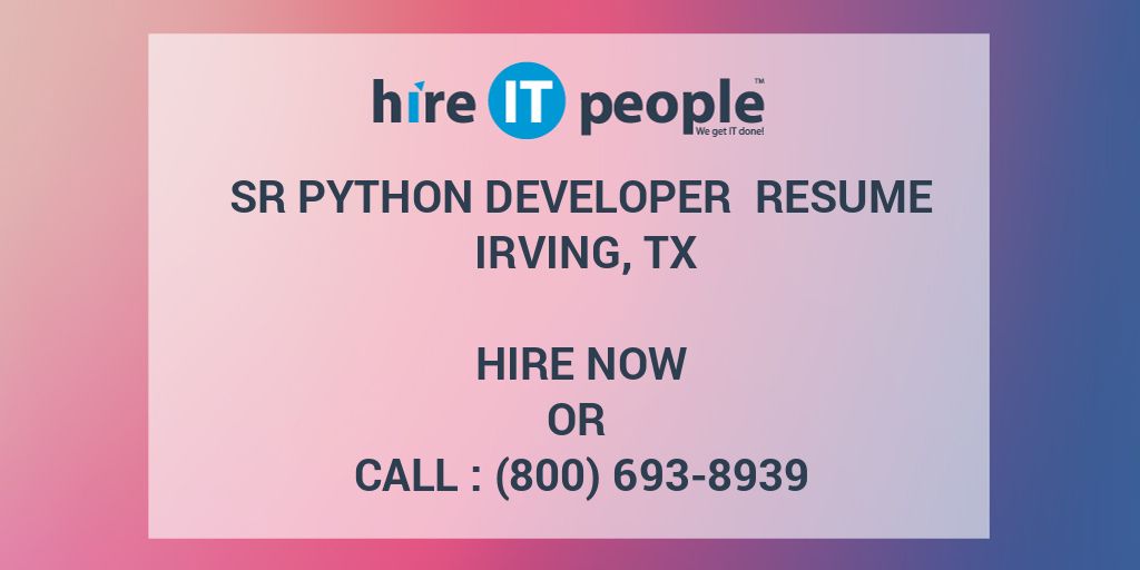 Sr Python Developer Resume Irving, TX - Hire IT People - We get IT done