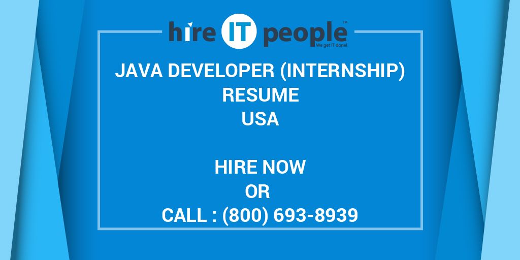 Java Developer (Internship) Resume - Hire IT People - We get IT done